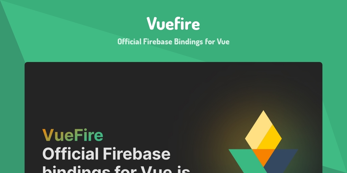 Vuefire Official Firebase Bindings For Vue Made With Vuejs
